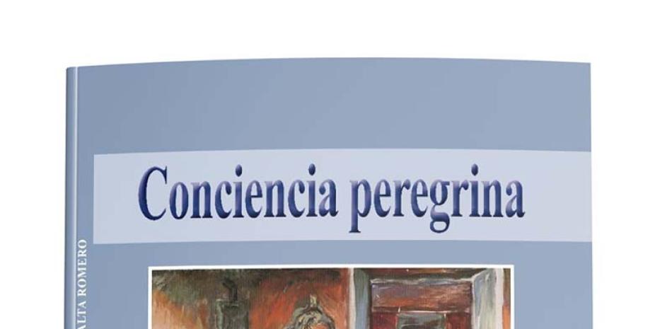 Conciencia peregrina, de Rafael Peralta Romero