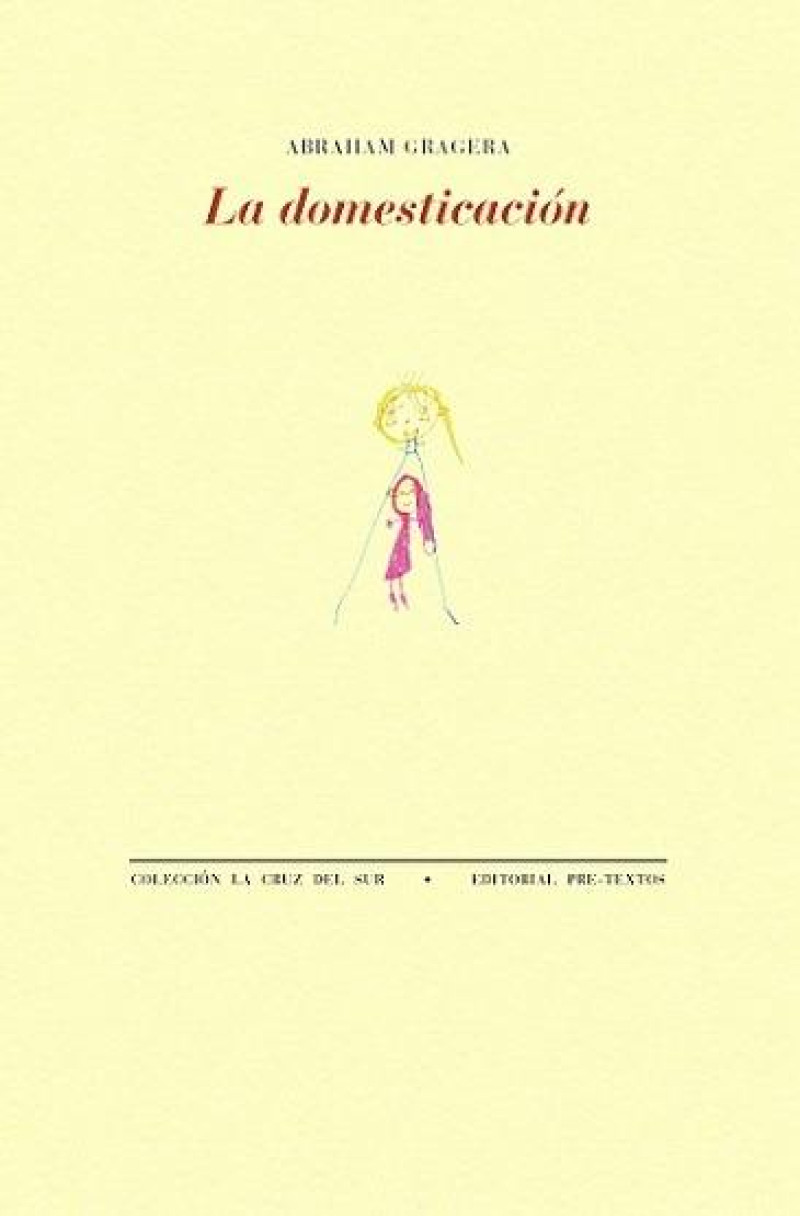 La domesticación, de Abraham Grajerea
