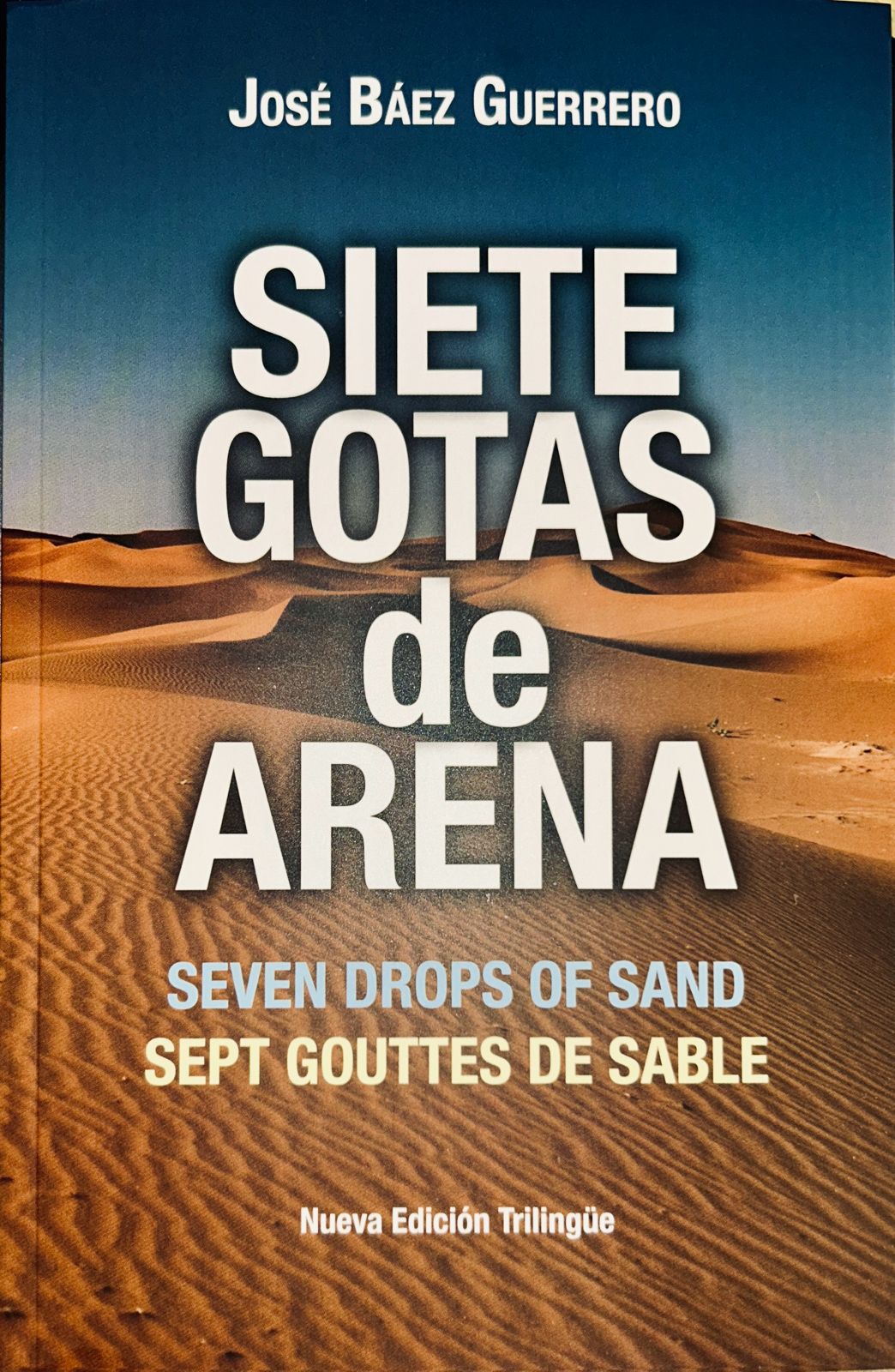 El libro “Siete Gotas de Arena” de José Báez Guerrero en edición trilingüe llega a Librería Cuesta